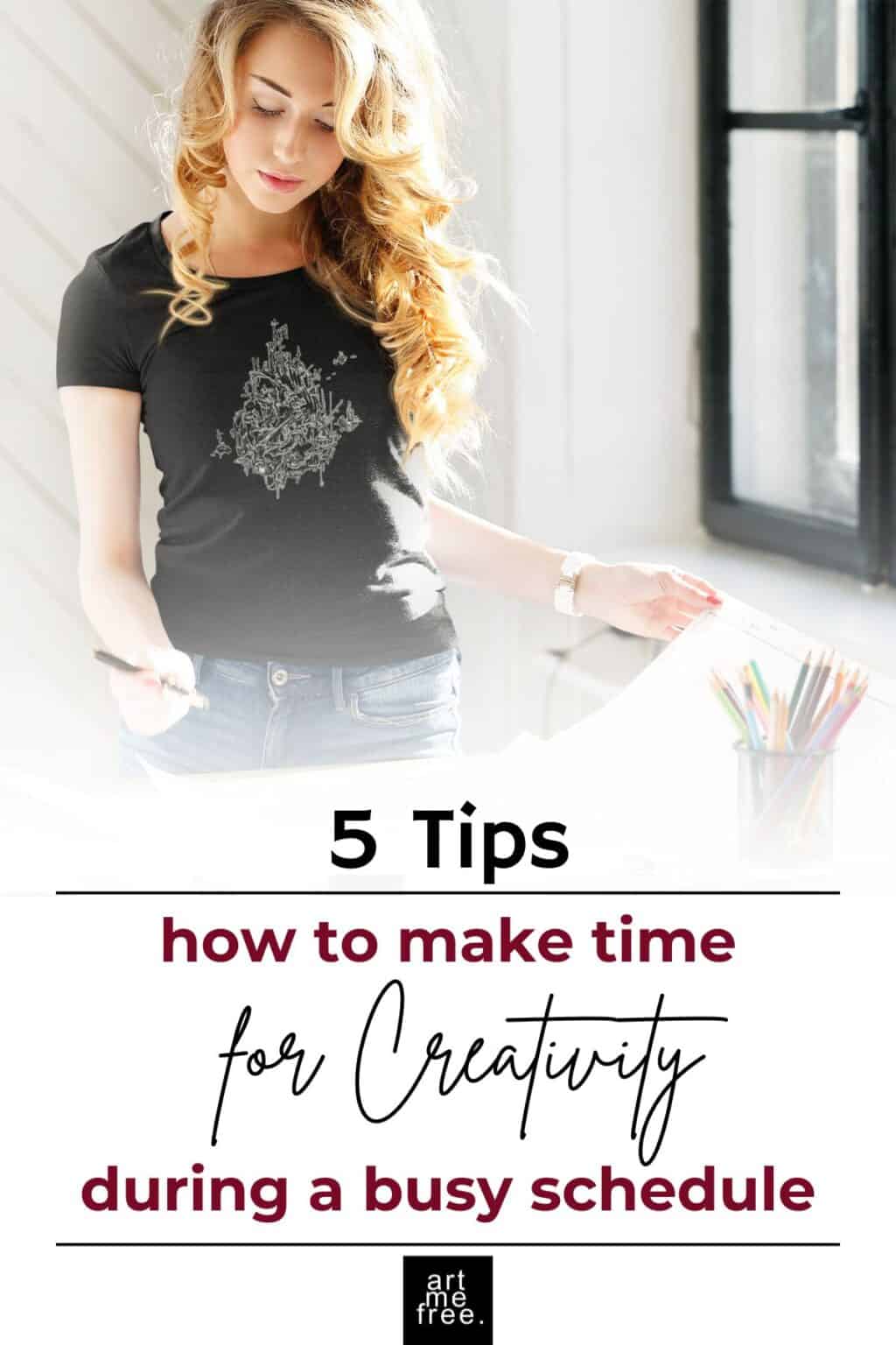 Finding Time for Art in a Busy Schedule: 5 Simple Tips - artmefree.