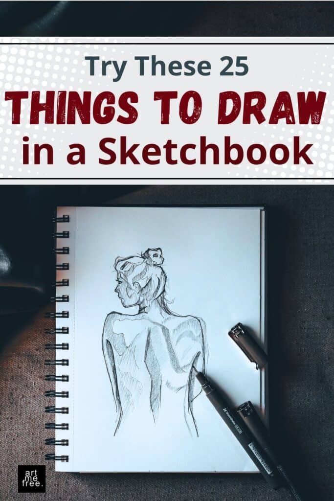 25 Fun Things to Draw in a Sketchbook When You’re Out of Ideas - artmefree.