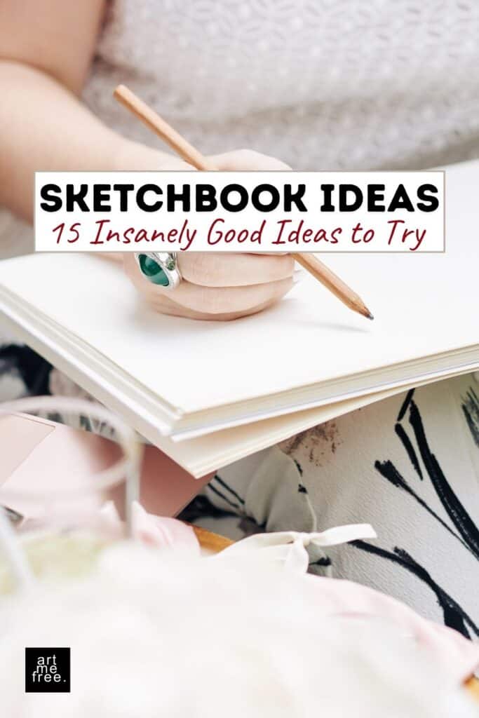 15 Sketchbook Ideas That Help You Draw Without Overthinking - artmefree.