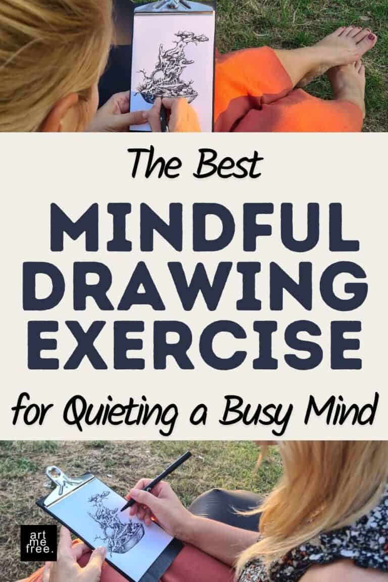 The Best Mindful Drawing Exercise for Quieting a Busy Mind - artmefree.